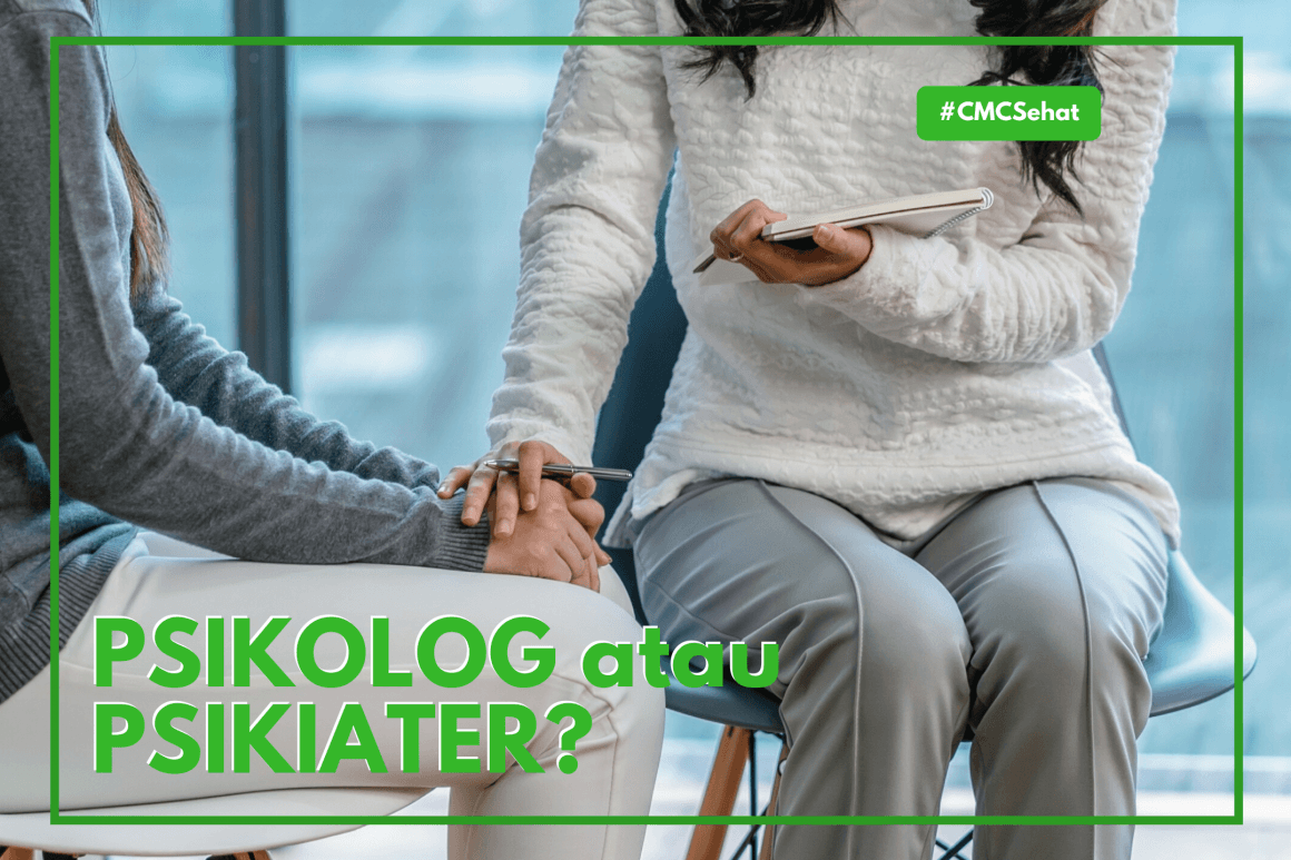Psikolog atau Psikiater: Mana yang Tepat Untuk Anda?